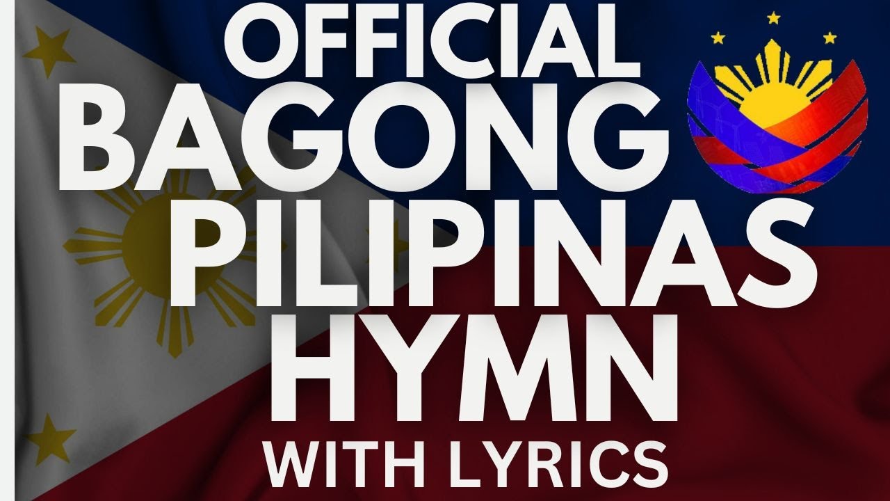 BAGONG PILIPINAS HYMN OFFICIAL with lyrics - YouTube