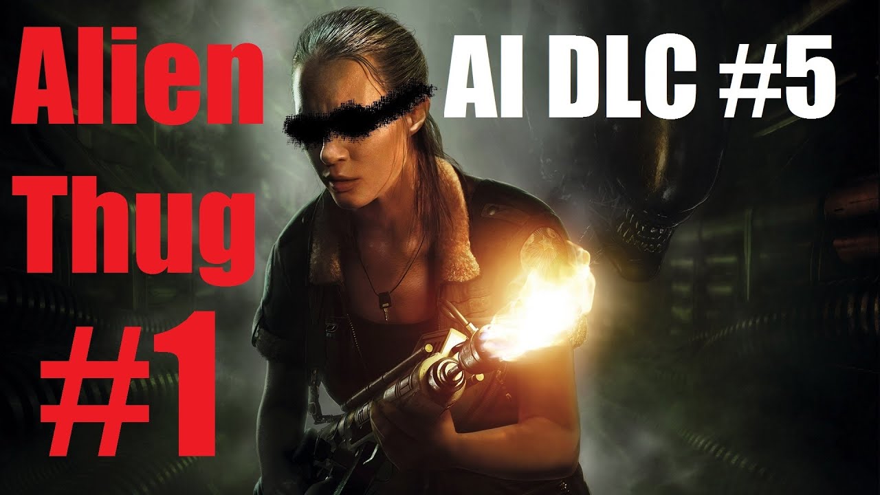 Alien Thug #1 - AI DLC #5 - YouTube