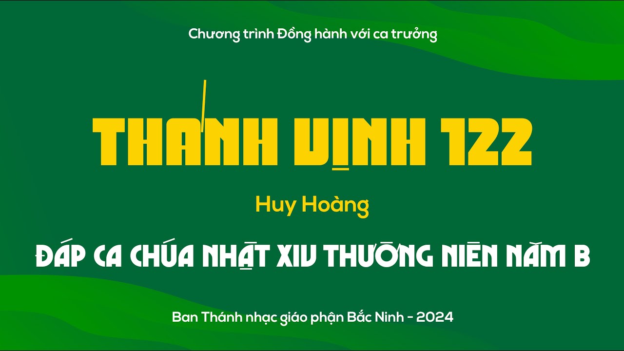Đáp ca Chúa Nhật XIIV thường niên năm B | Thánh Vịnh 122 | Huy Hoàng ...