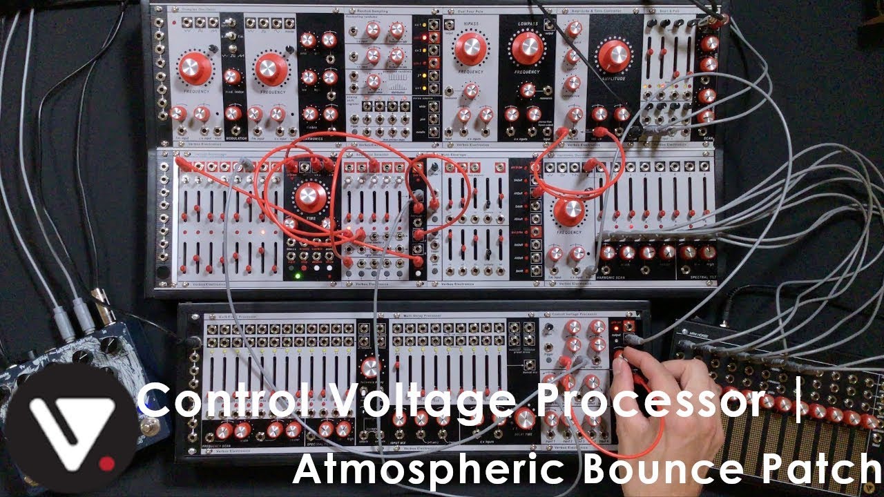 Control Voltage Processor | Atmospheric Bounce Patch - YouTube