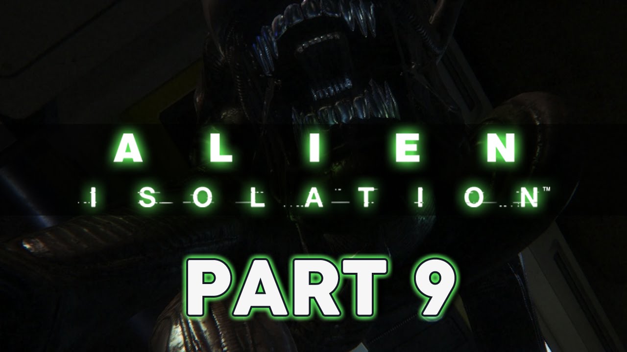 Alien: Isolation (PC Walkthrough/Gameplay) - Part 9 - YouTube