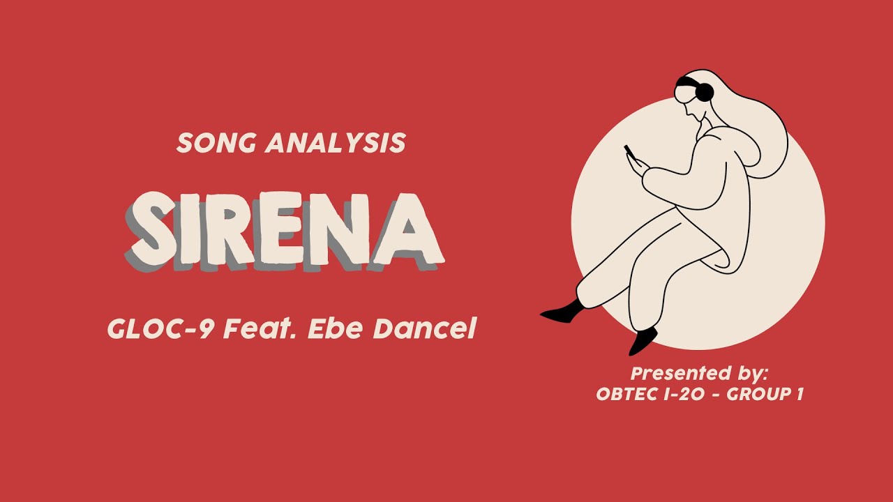 SIRENA - GLOC-9 feat. EBE DANCEL / SONG ANALYSIS / GROUP 1 / OBTEC 1 21 ...