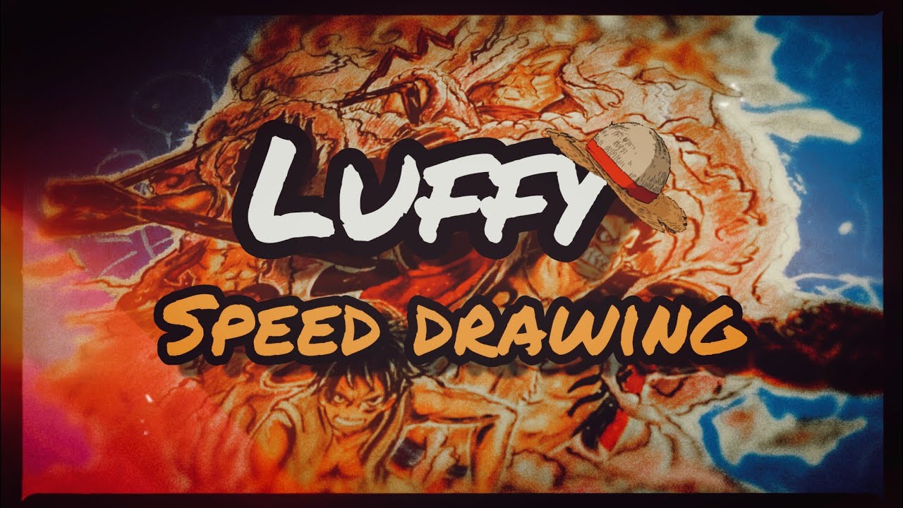 Luffy Speed Art ( One Piece fanart) - YouTube