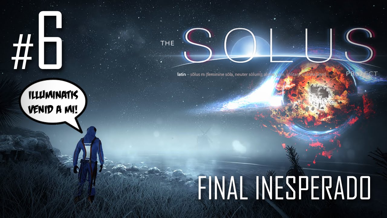 THE SOLUS PROJECT #6 | FINAL INESPERADO | Gameplay Español Let´s Play ...