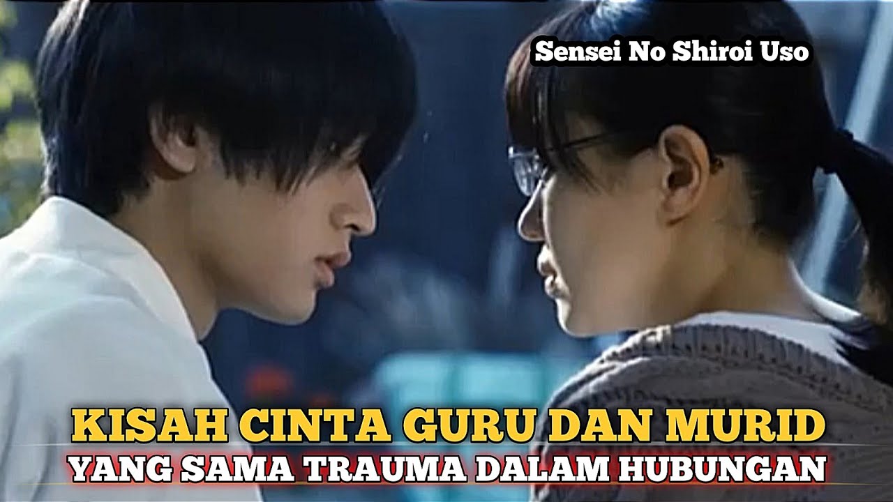 KISAH CINTA GURU DAN MURID, YANG PUNYA TRAUMA, FILM JEPANG ROMANTIS TERBARU 2025 TERBAIK SUB ...