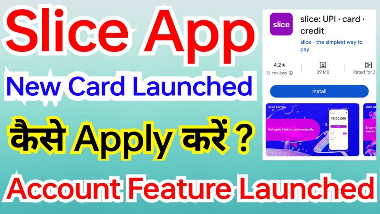 Slice New Card Launched | Slice App Upgrade Account Feature Launched ...