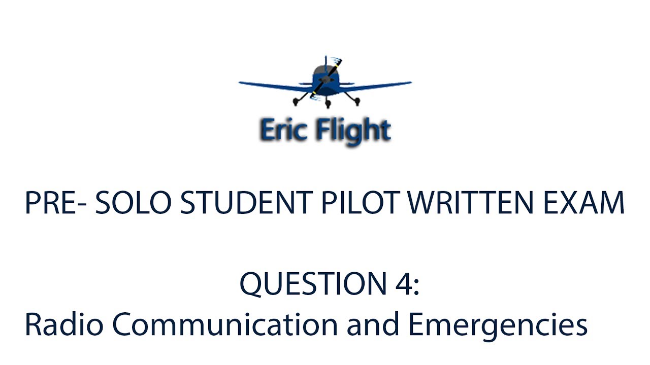 Private Pilot Pre Solo Written Exam Question 4 Communications And private-pilot-pre-solo-written-exam-question-4-communications-and