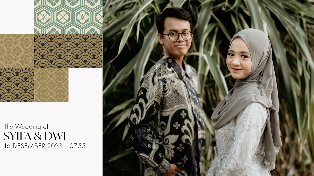 The Wedding of Syifa & Dwi | 16 Desember 2023 | 07.55 - 12.00 - YouTube