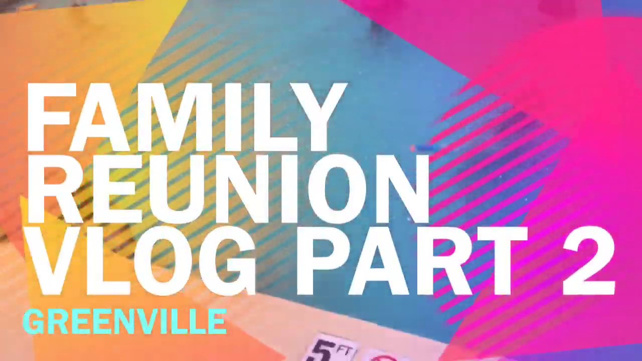 Family Reunion Vlog Part 2!!! - YouTube