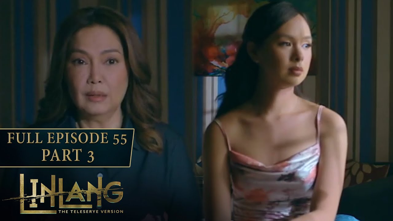 Linlang Full Episode 55 - Part 3/4 | English Subbed - YouTube