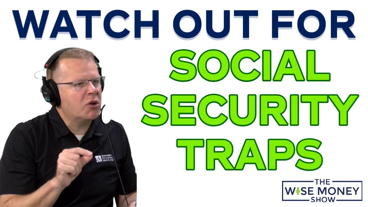 Watch Out For Social Security Traps YouTube watch-out-for-social-security-traps-youtube