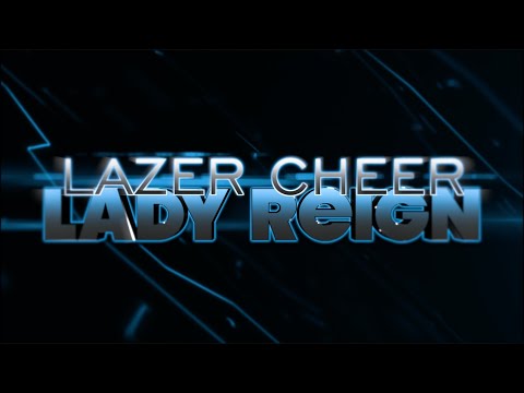 Lazer Cheer Lady Reign 2022-2023 - YouTube