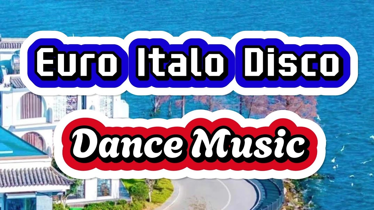 Euro Italo Disco Dance Music - Disco EuroMix - YouTube