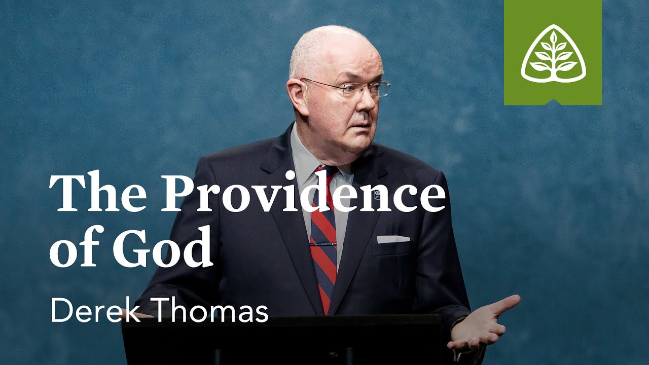 Derek Thomas: The Providence of God - YouTube