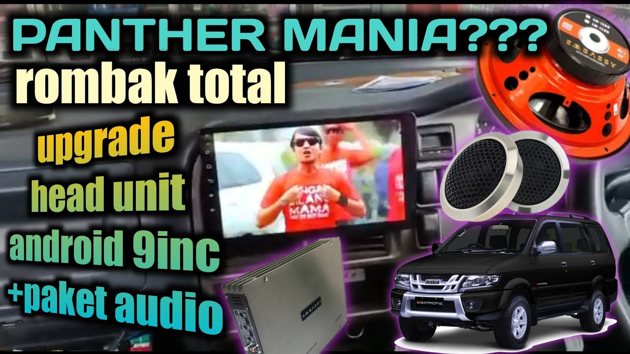 UPGRADE HEAD UNIT ANDROID 9INC+PAKET AUDIO DI MOBIL PANTHER MANIA😎🇮🇩🙋 ...
