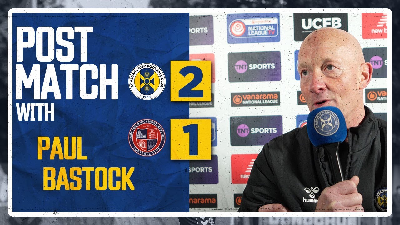 POST MATCH | Paul Bastock | St Albans City vs Hampton & Richmond | 18th ...