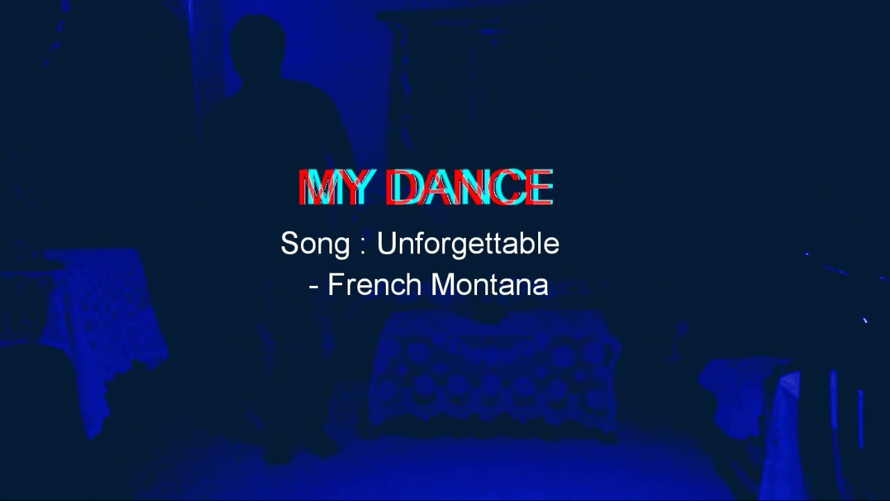 Unforgettable Dance by me || French Montana ft Swae Lee "Unforgettable ...