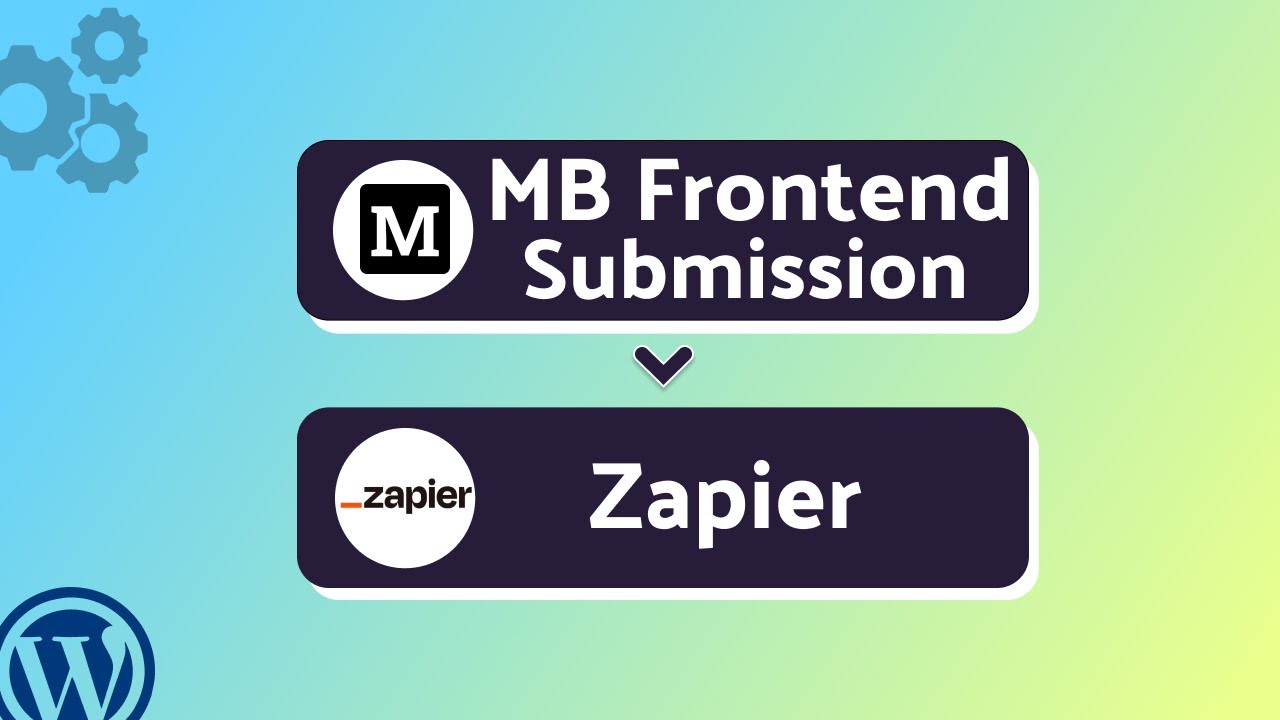 Integrating Mb Frontend Submission With Zapier Step By Step Tutorial Bit Integrations Youtube