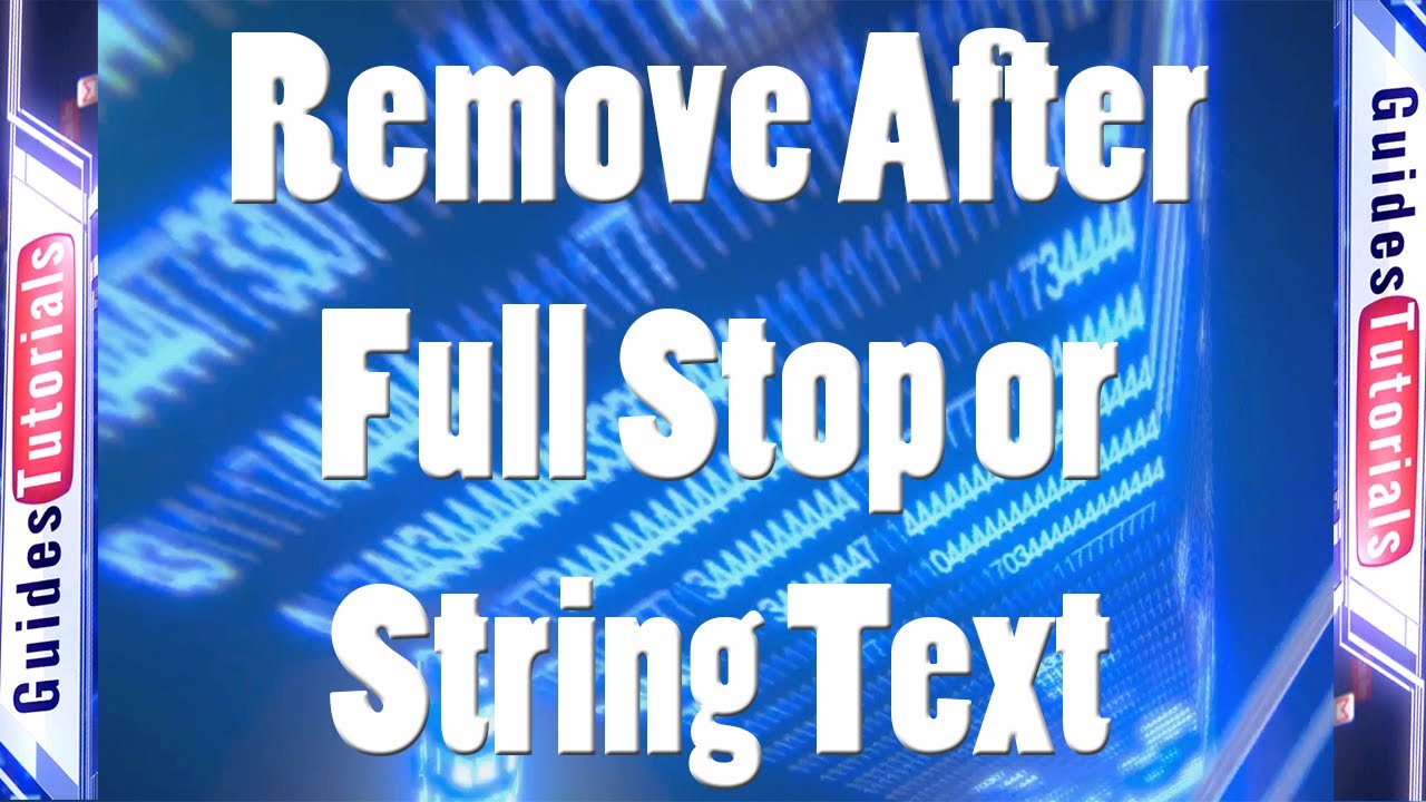 Remove After Full Stop or String Text - excel openoffice or google ...