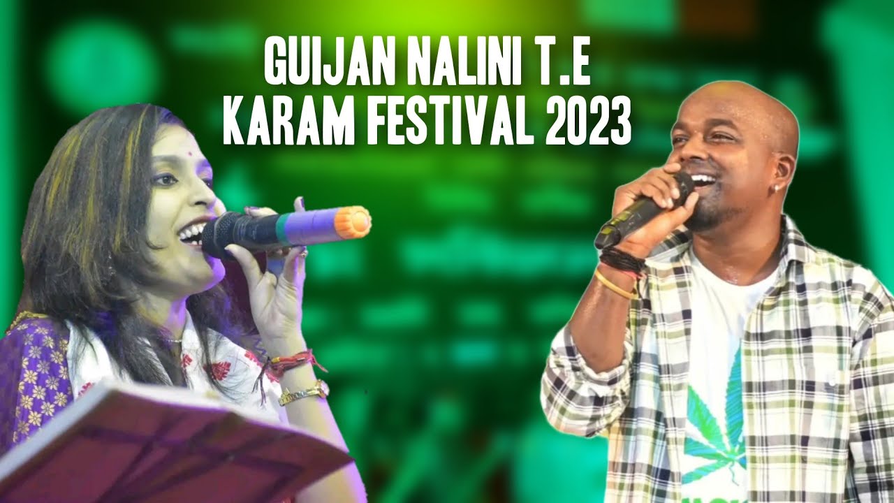 Guijan Nalini T.E Karam Festival 2023 / Arjun Lakra , Rupali Kurmi ...