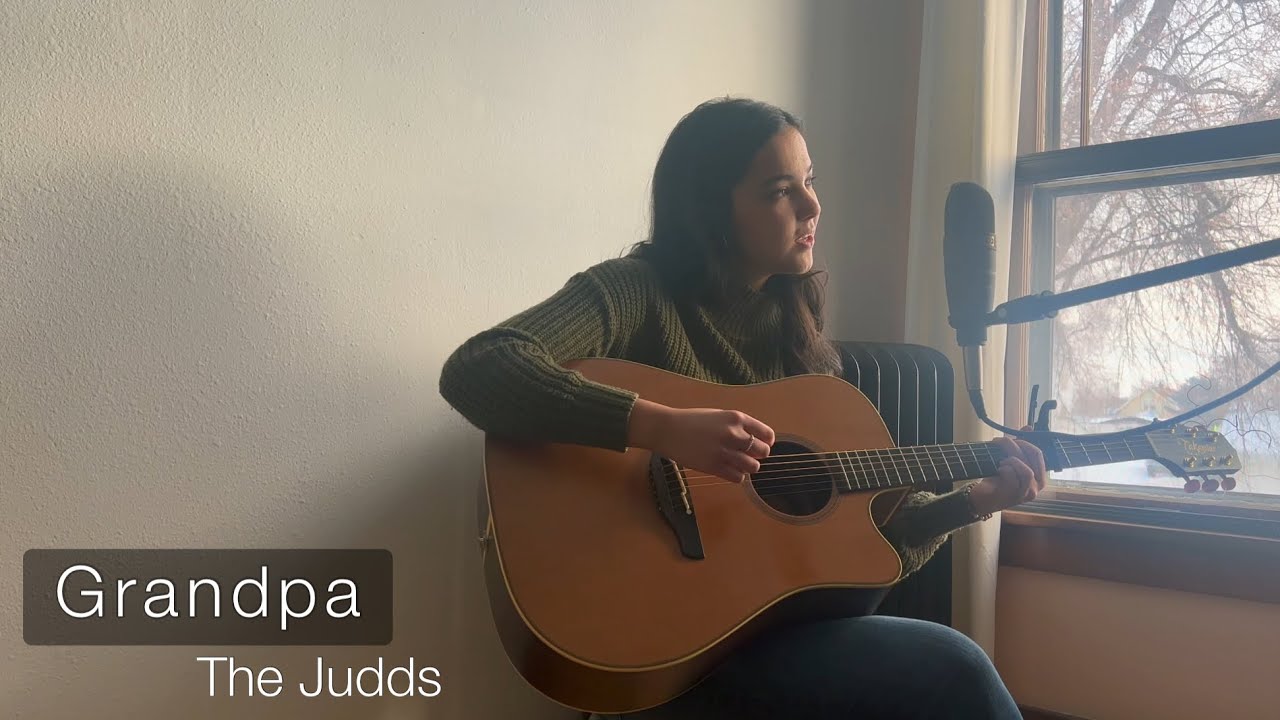 Grandpa (Tell Me 'Bout The Good Old Days) | The Judds - 01/07/23 - YouTube