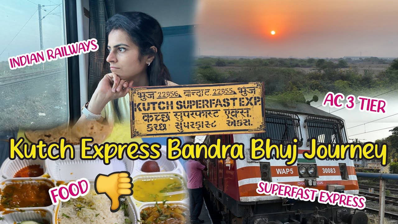 Bandra Kutch Super Fast Express Train I Full train Journey from Mumbai ...