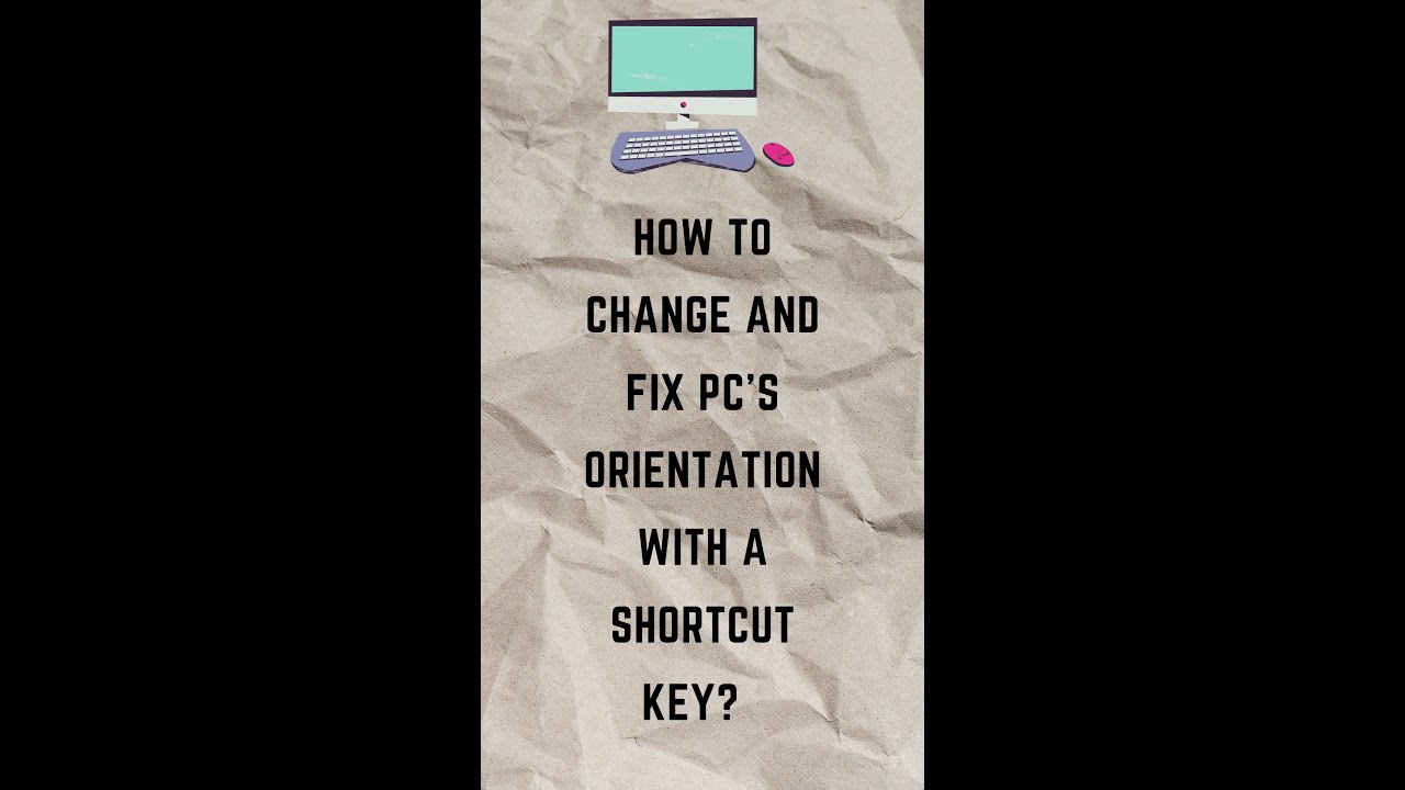 change computer rotation | change PC orientation | | rotation shortcut ...