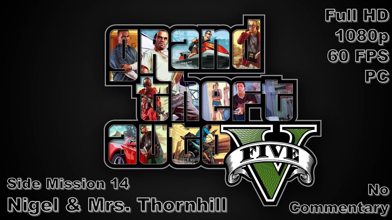 GTA 5 | Side Mission 14 | Nigel & Mrs. Thornhill (No Commentary) | Full ...