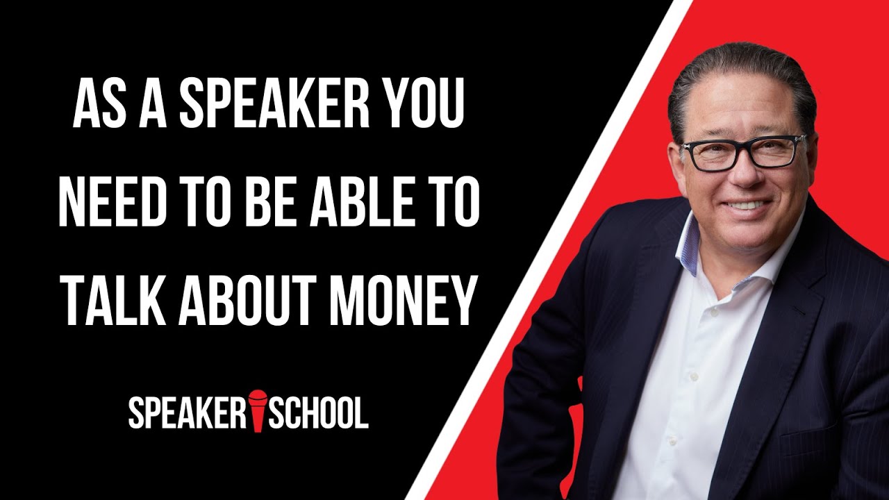 AS A SPEAKER YOU NEED TO BE ABLE TO TALK ABOUT MONEY - YouTube