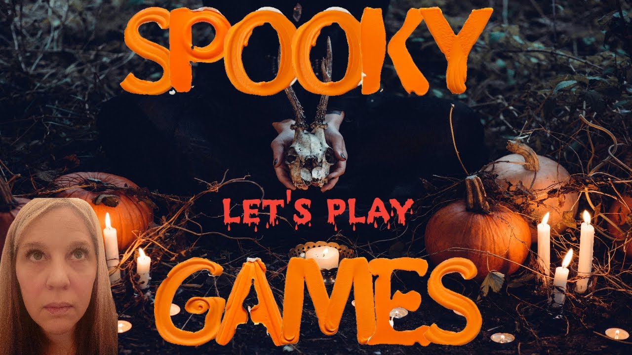Let's Play! Spooky Games #2 - YouTube