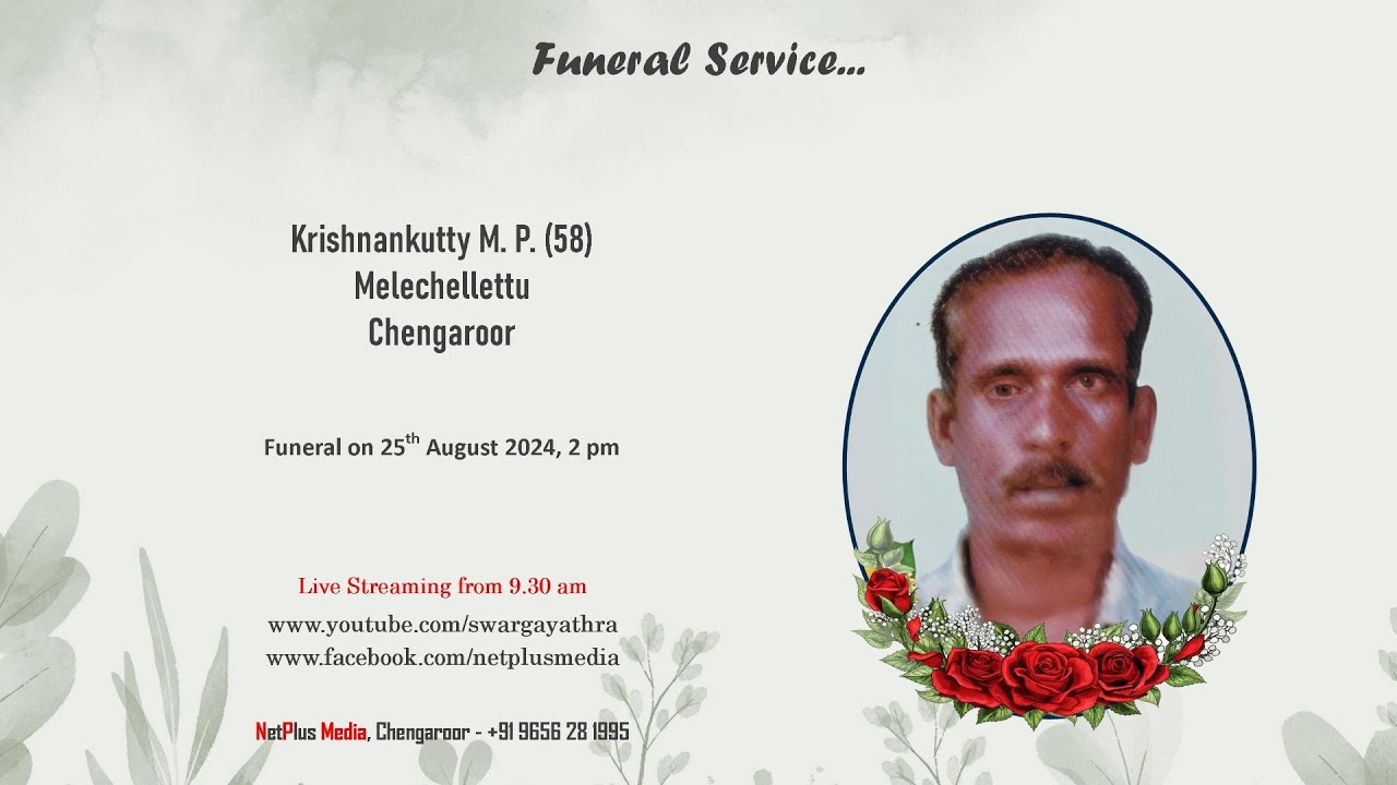 Funeral Service Live Streaming of Krishnankutty M. P. (58 ...