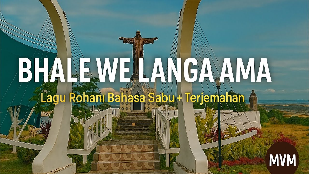 Bhale We La Nga Ama – Lagu Rohani Bahasa Sabu + Terjemahan | Tuhan ...