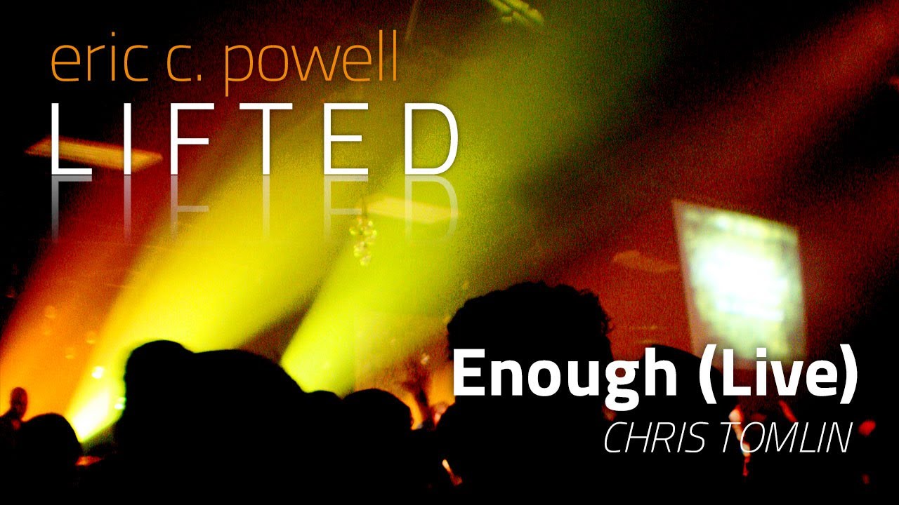 Enough - Live (Chris Tomlin Cover) - YouTube