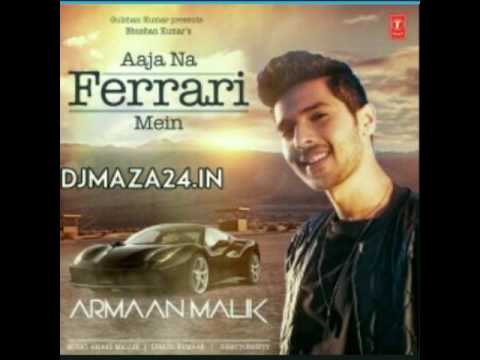 Aaja na Ferrari main arman malik