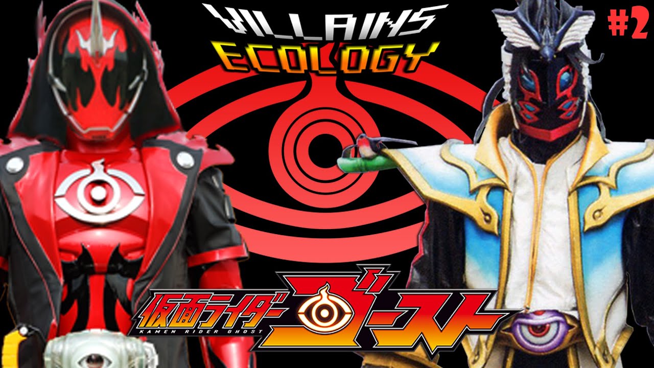 [Villains Ecology] ตัวร้ายจาก Kamen Rider Ghost : part 2 Empowered ...