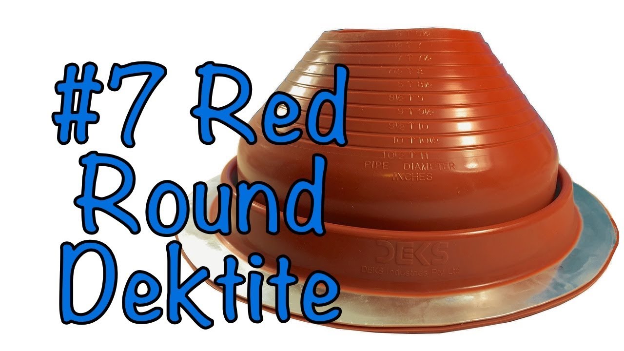 #7 Red Dektite Round Base High Temp Silicone Pipe Boot Flashings - YouTube