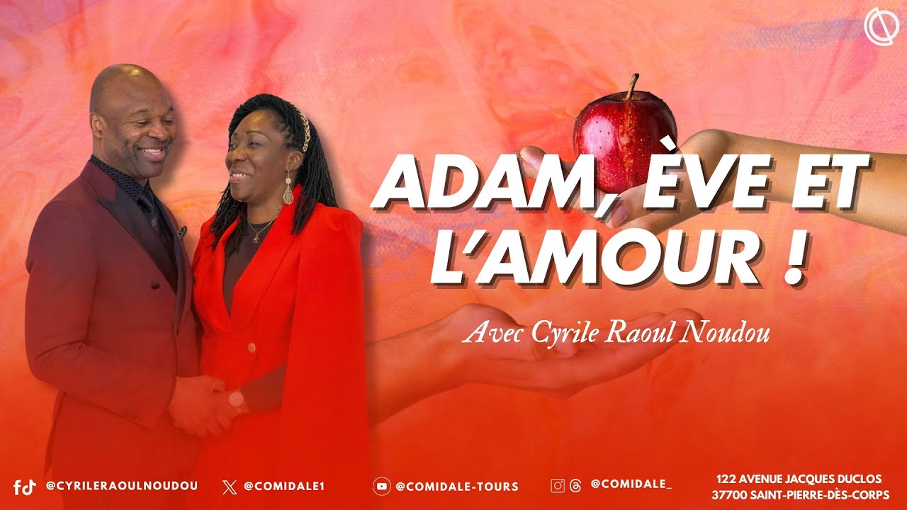 ADAM, ÈVE ET L’AMOUR - Cyrile Raoul Noudou #enseignement - YouTube