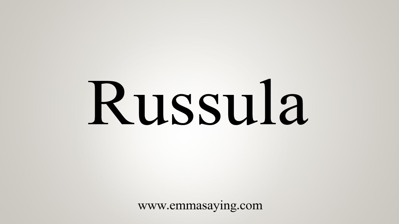 How To Say Russula - YouTube