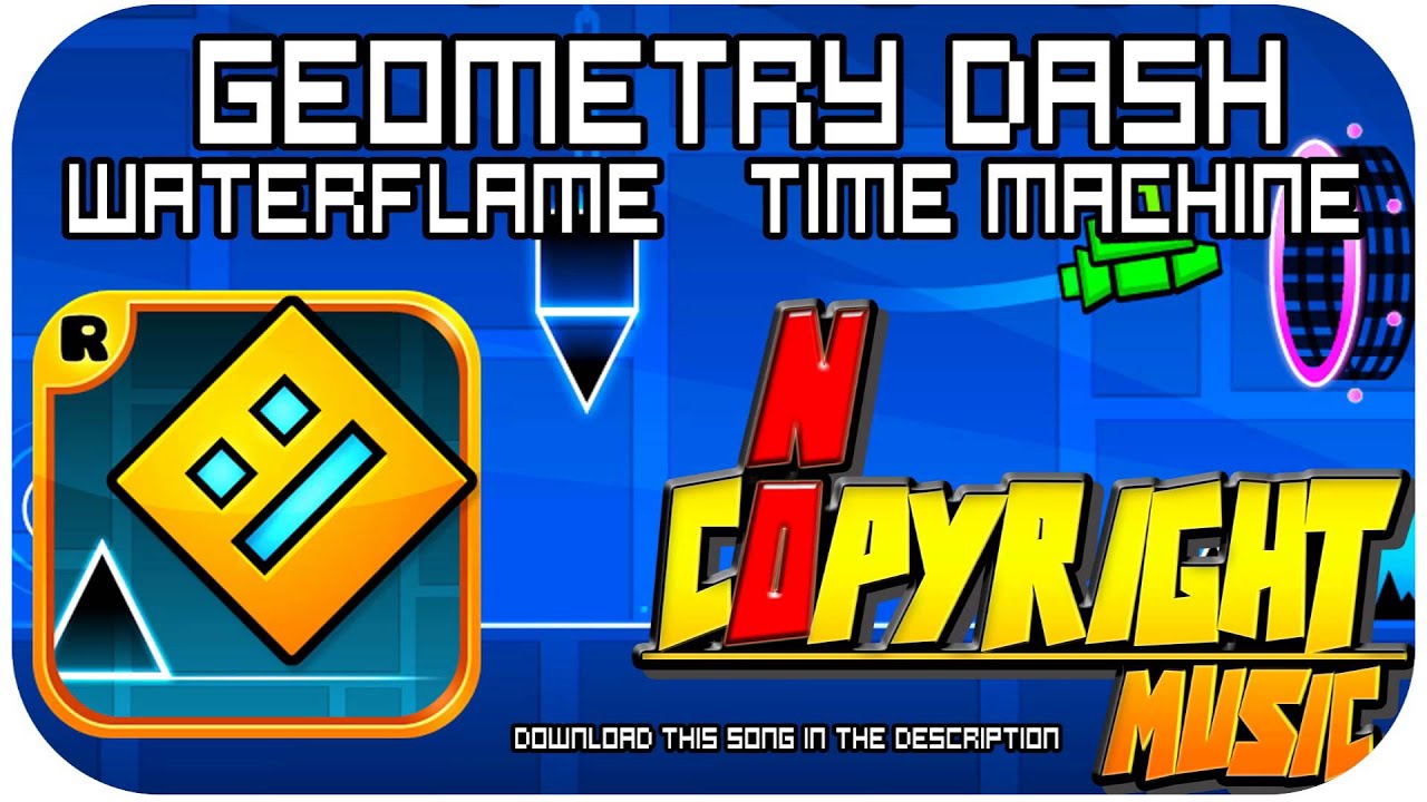 Geometry Dash Waterflame Time machine - YouTube