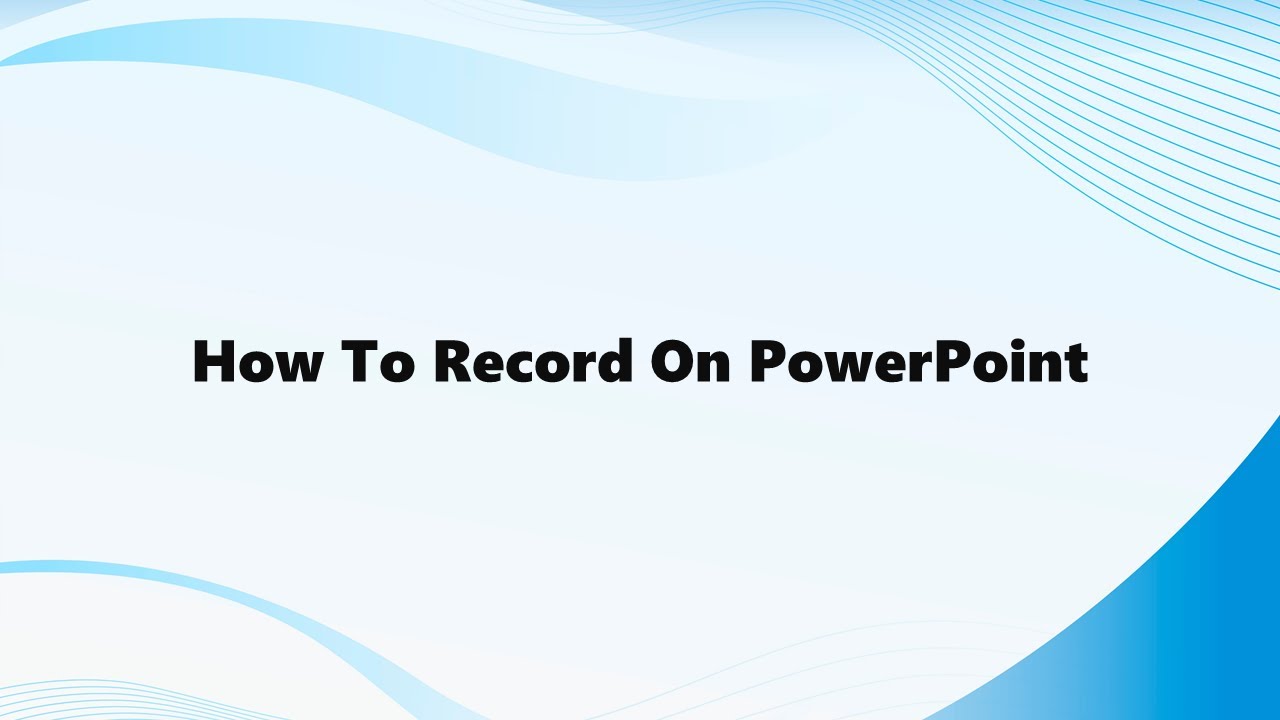 How To Record On PowerPoint YouTube how-to-record-on-powerpoint-youtube