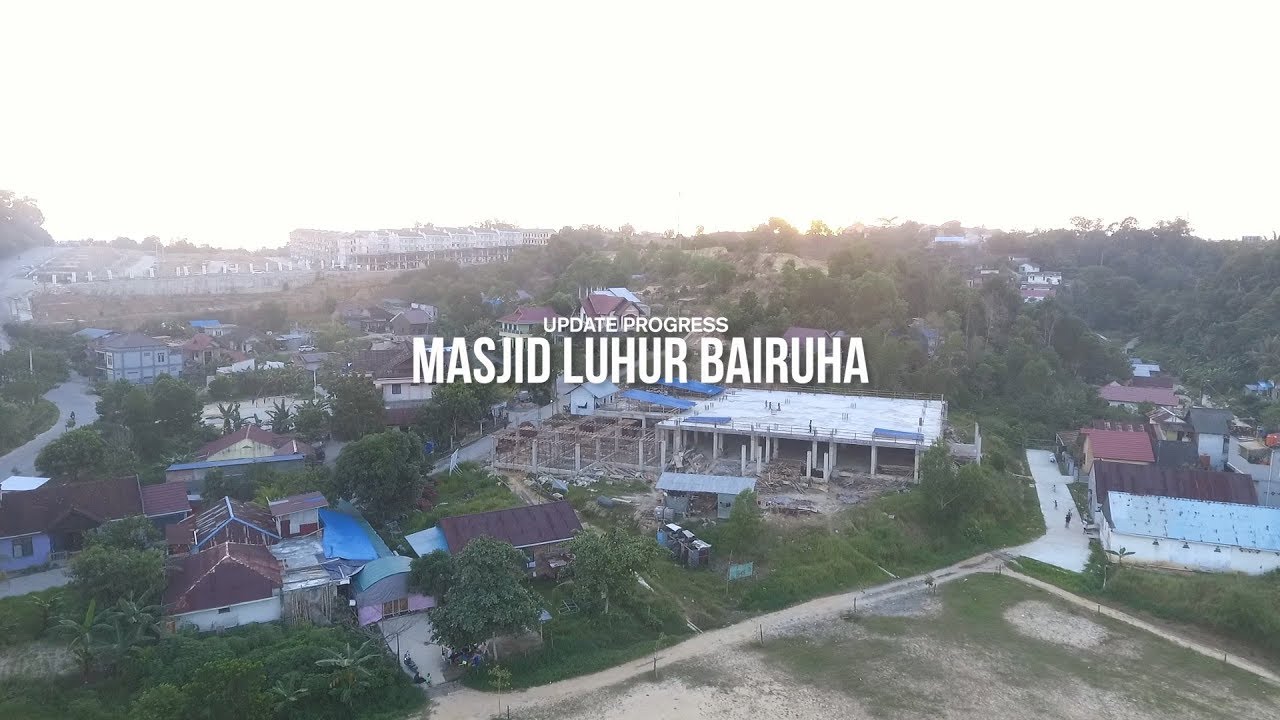 Masjid Luhur Bairuha Balikpapan | Progress 5 Mei 2018 - YouTube