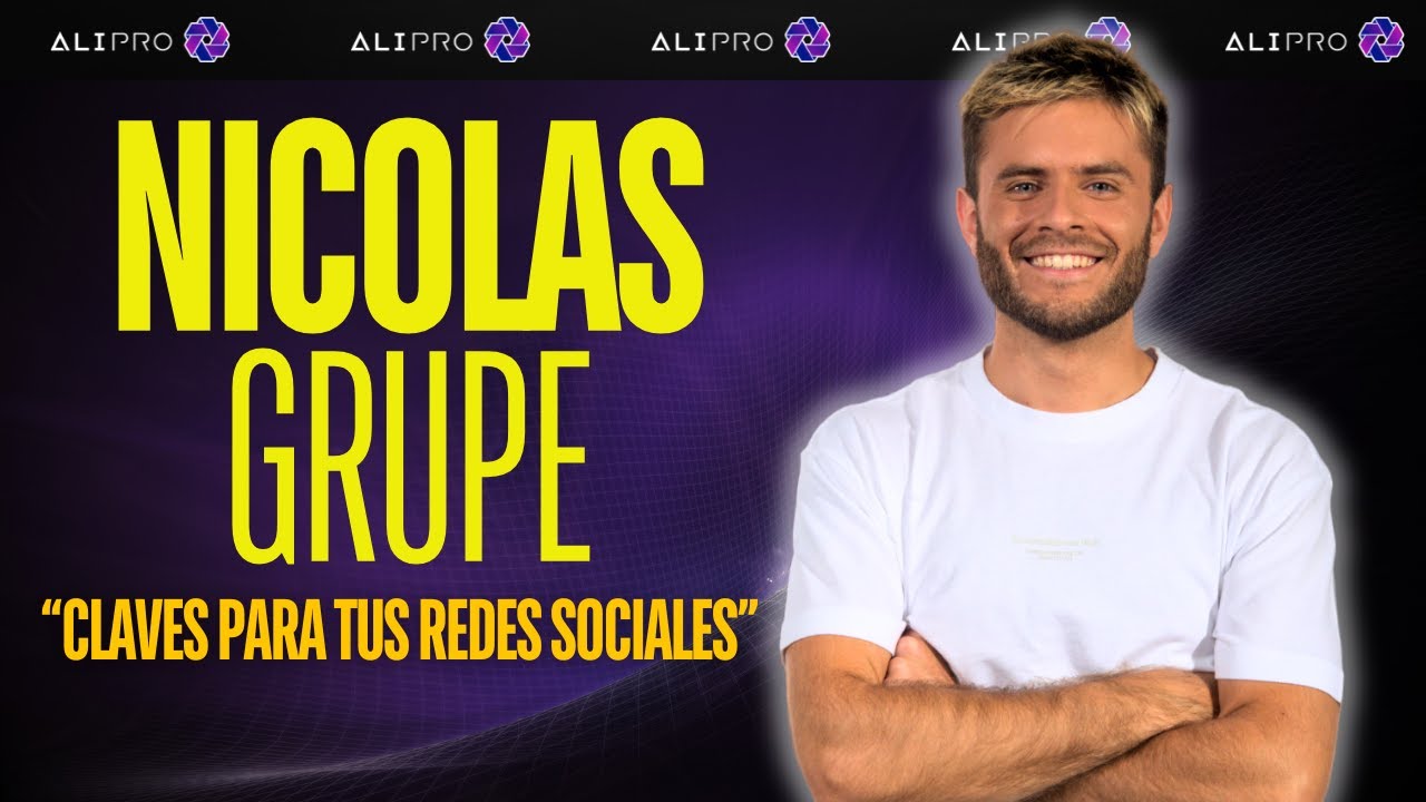 EXPERIENCIA ALIPRO CON NICOLAS GRUPE | CLAVES PARA TUS REDES SOCIALES ...