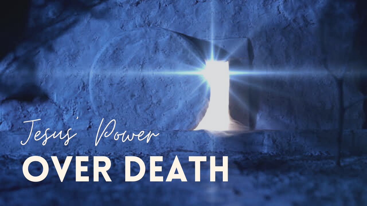Jesus' Power Over Death - YouTube