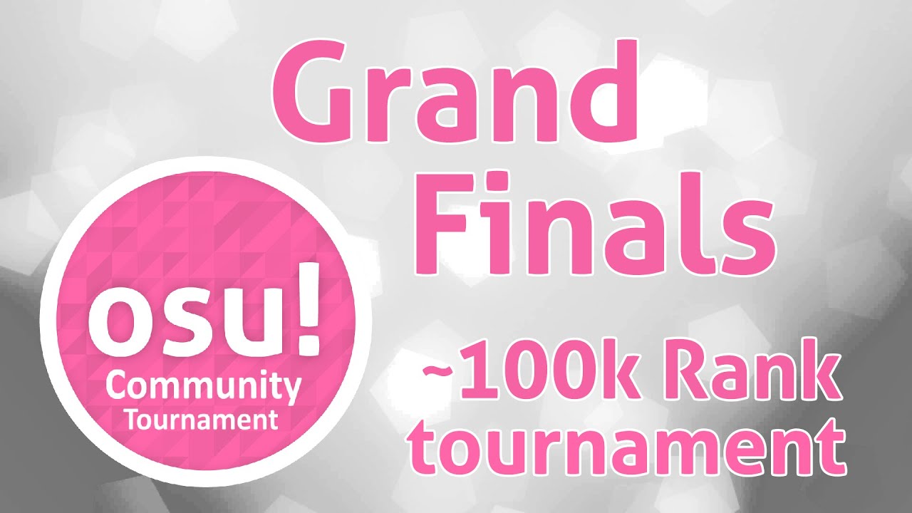 osu! ~100k Rank Community Tournament (OCT I) Grand Finals - YouTube