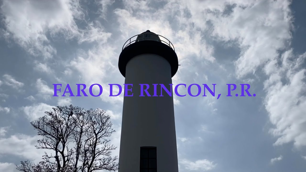 Faro de Rincón (ligthhouse). Rincón, P.R. - YouTube