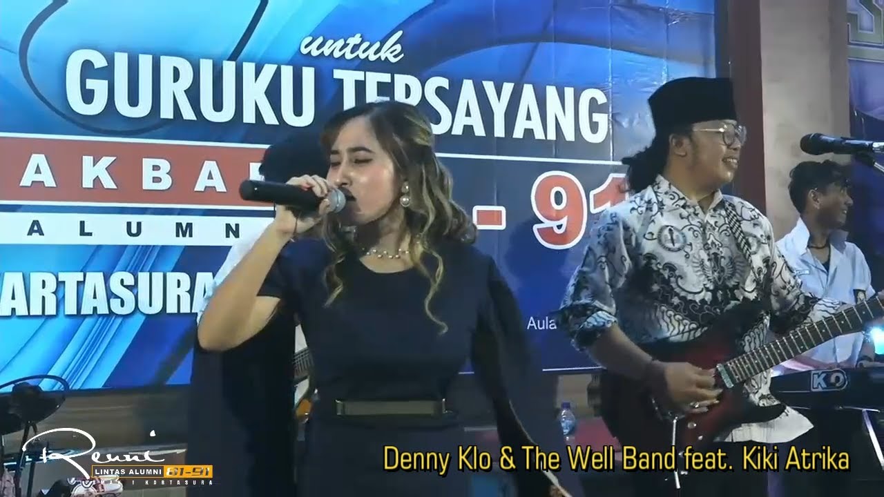 Denny Klo & The Well Band feat. Kiki Atrika ( Reuni Lintas Alumni SMA N ...