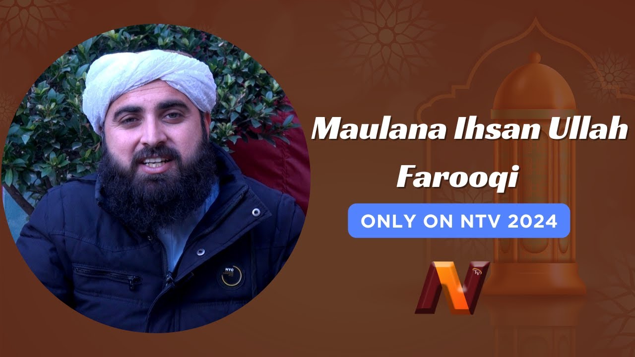 Maulana Ihsan Ullah | Ramdan 2024 | NTV | 2024 - YouTube