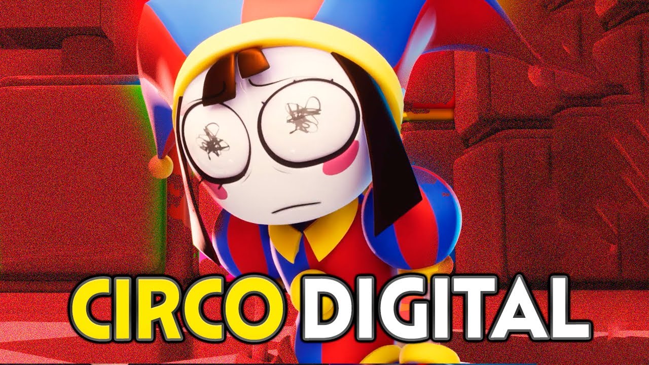 DIGITAL CIRCUS - HISTORIA e TEORIAS do Circo DIGITAL #digitalcircus # ...