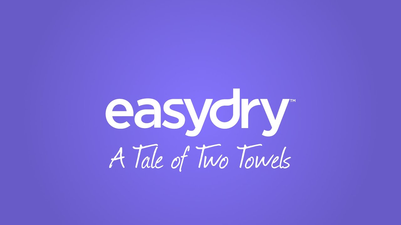 Easydry: A Tale of Two Towels - YouTube