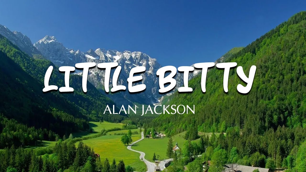 Little Bitty - Alan Jackson - YouTube